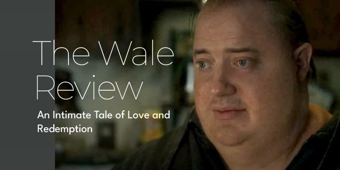 The Whale Review - A Thought-Provoking Journey into the Depths of Human ...