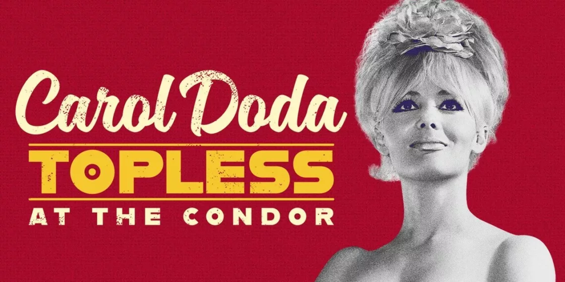 Carol Doda Topless at the Condor Review: Revisiting a Cultural Icon's ...
